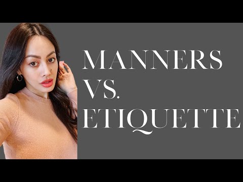 The Difference Between Manners, Etiquette and Protocol | Modern Manners and Etiquette