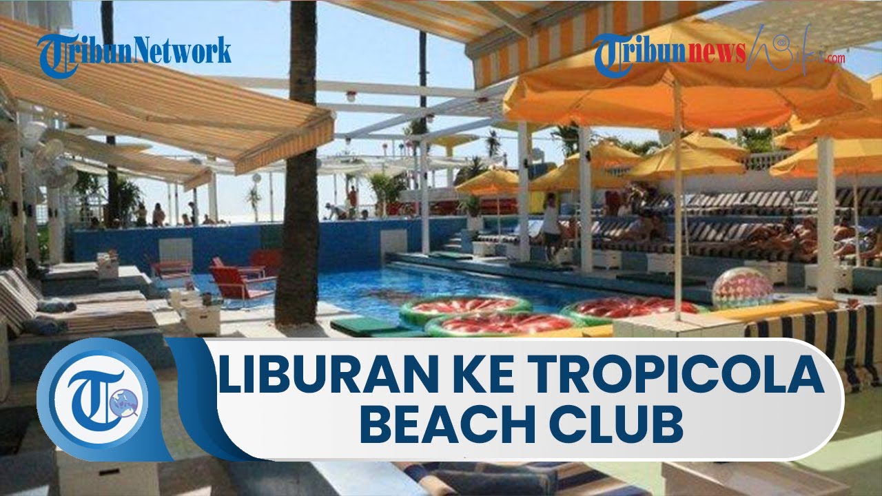 Tropicola Beach Club, Tempat Nongkrong di Bali dengan Konsep Retro ...