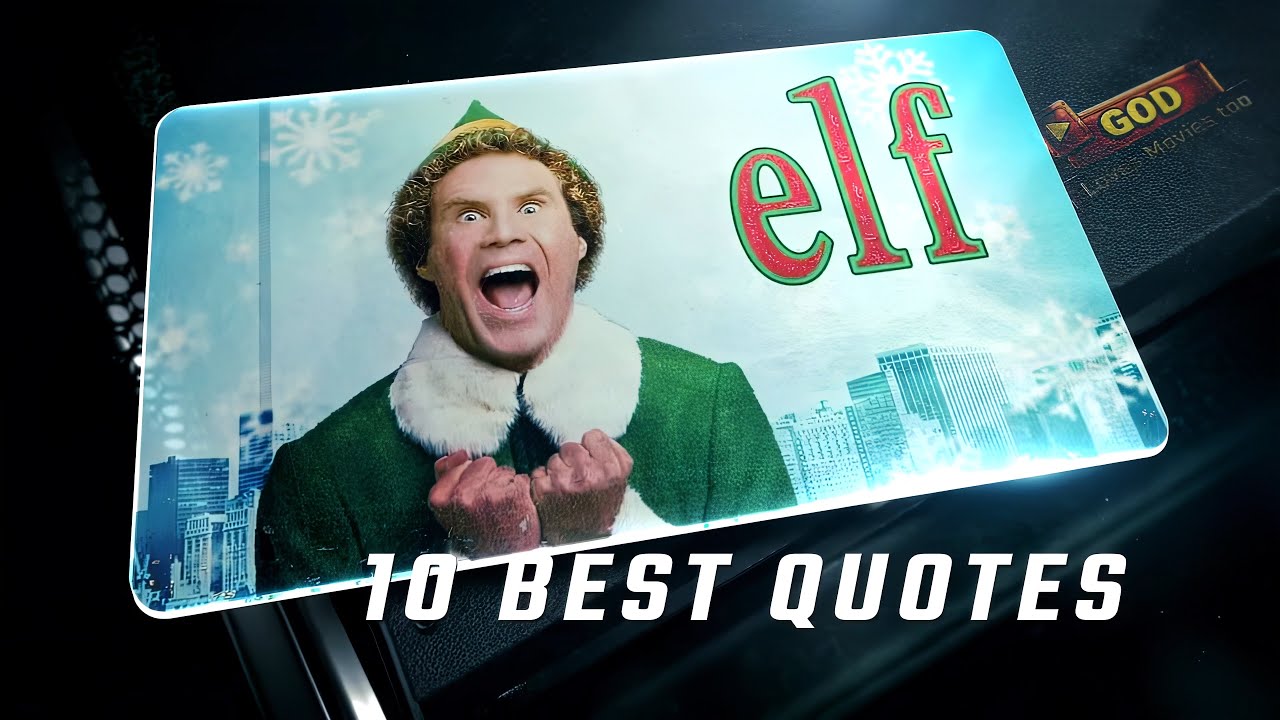 Elf 2003 | 10 Best Quotes