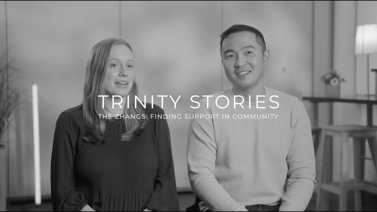 Trinity Stories - The Zhangs: Finding Support in Community