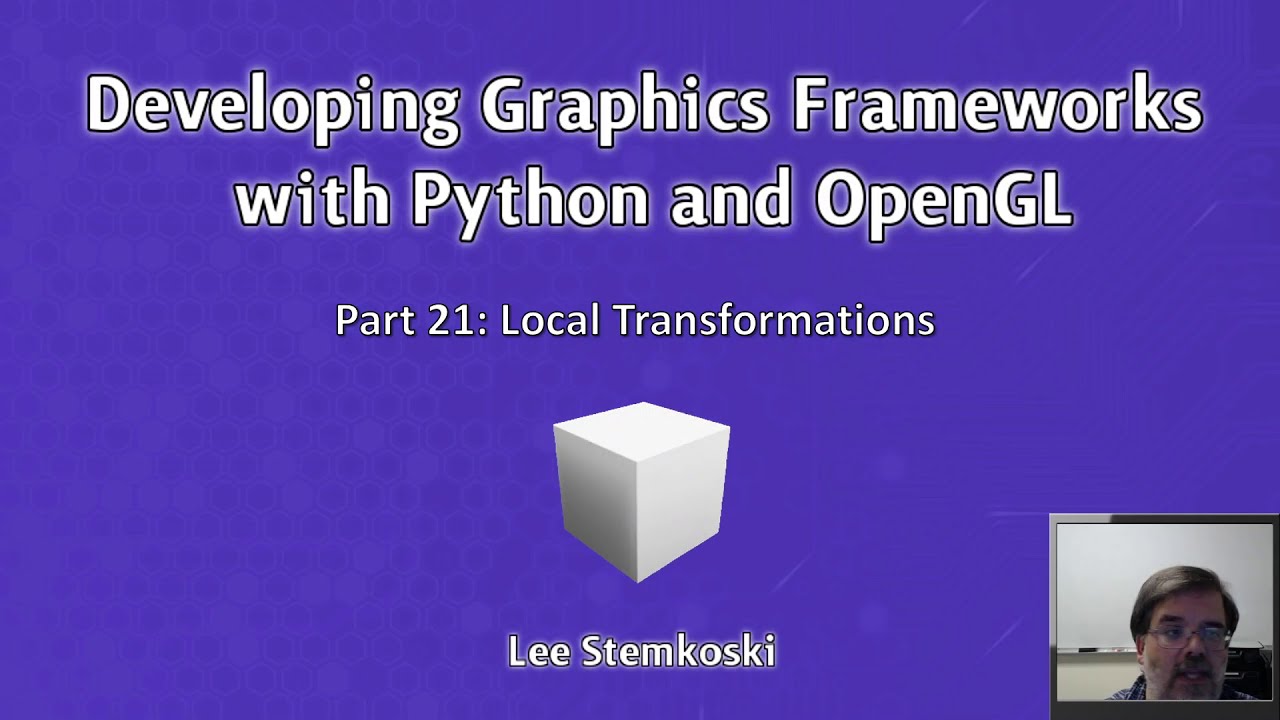 Developing Graphics Frameworks 21 - Local Transformations
