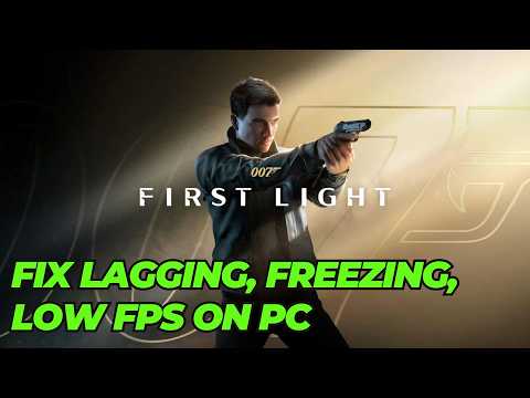Tartamudeo y caídas de fotogramas en 007 First Light: cómo solucionarlo