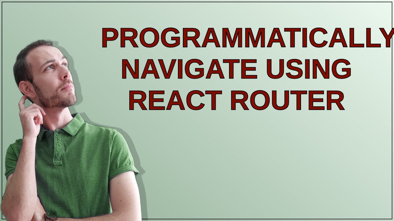 Programmatically navigate using React router