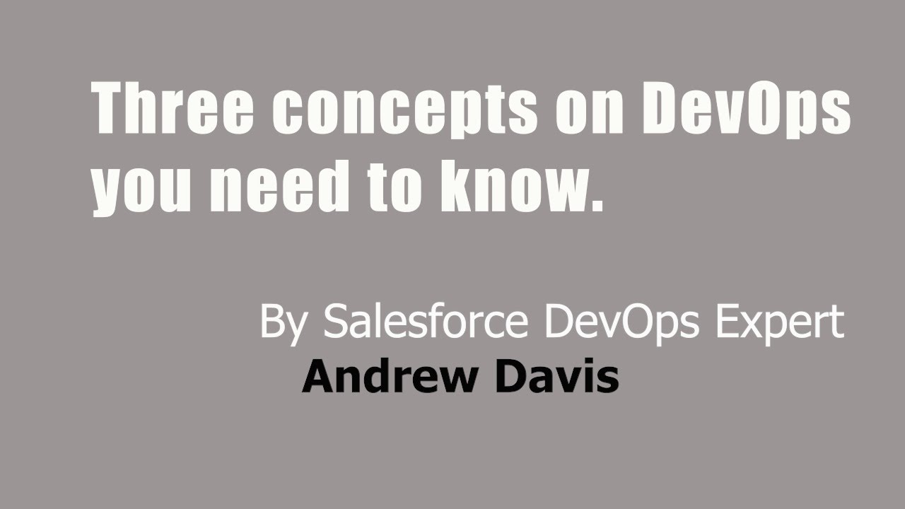 Salesforce DevOps - three concepts