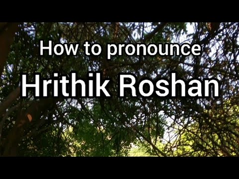 How to Pronounce Hrithik Roshan