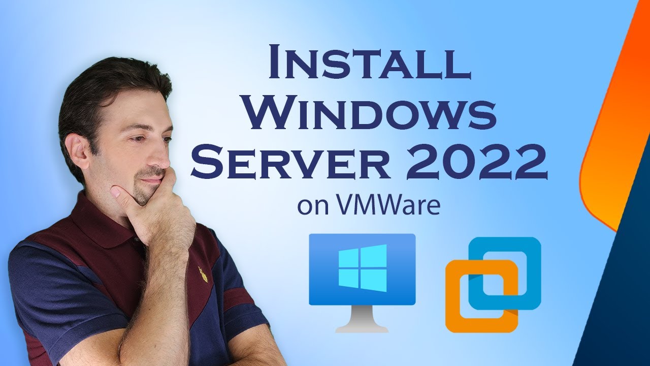 How to Install Windows Server 2022 on VMWare?