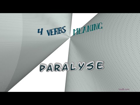paralyse - 4 verbs with the meaning of paralyse (sentence examples)