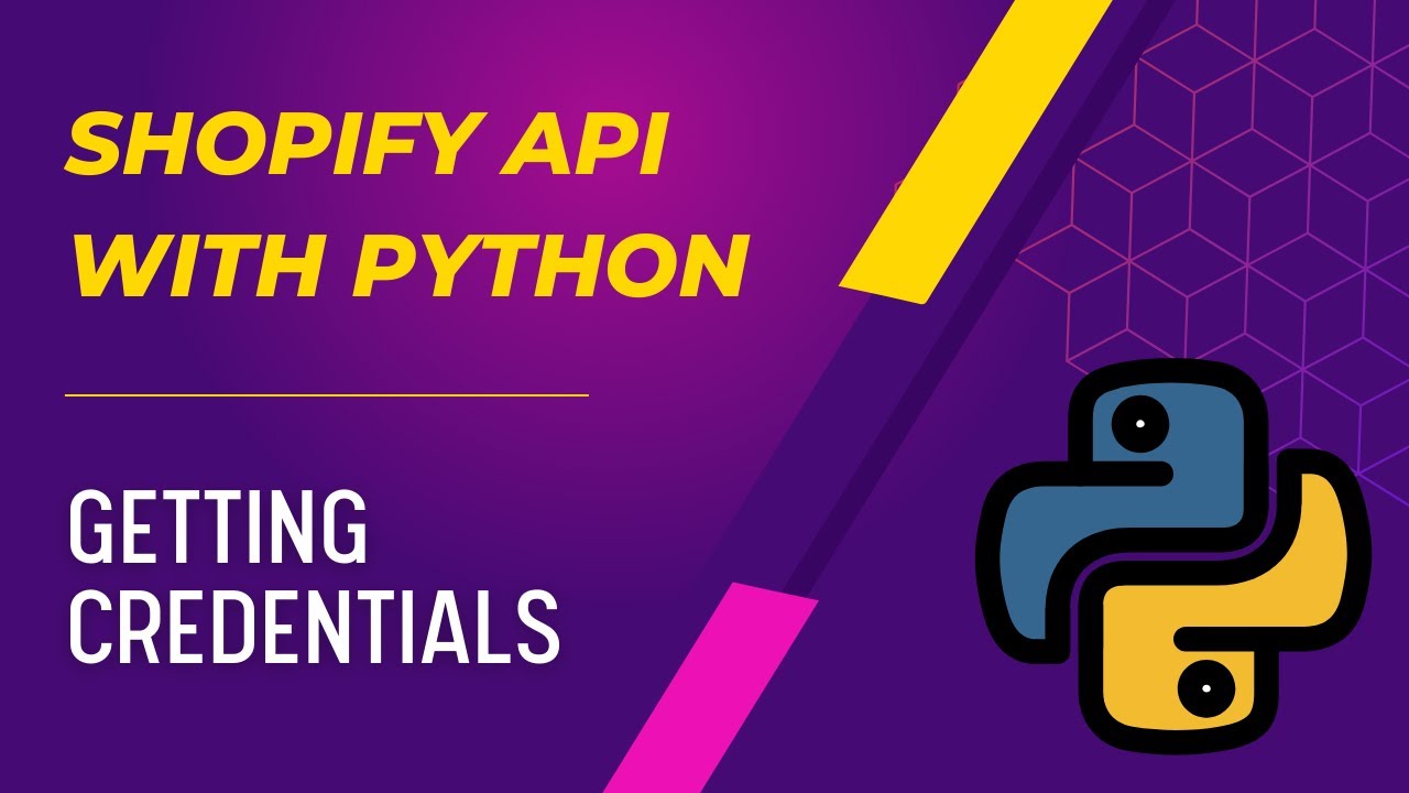 Shopify API with Python - Getting Credentials - Part 1