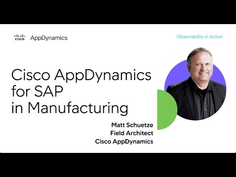 Cisco AppDynamics for SAP® in Manufacturing: an analysis of challenges and solutions