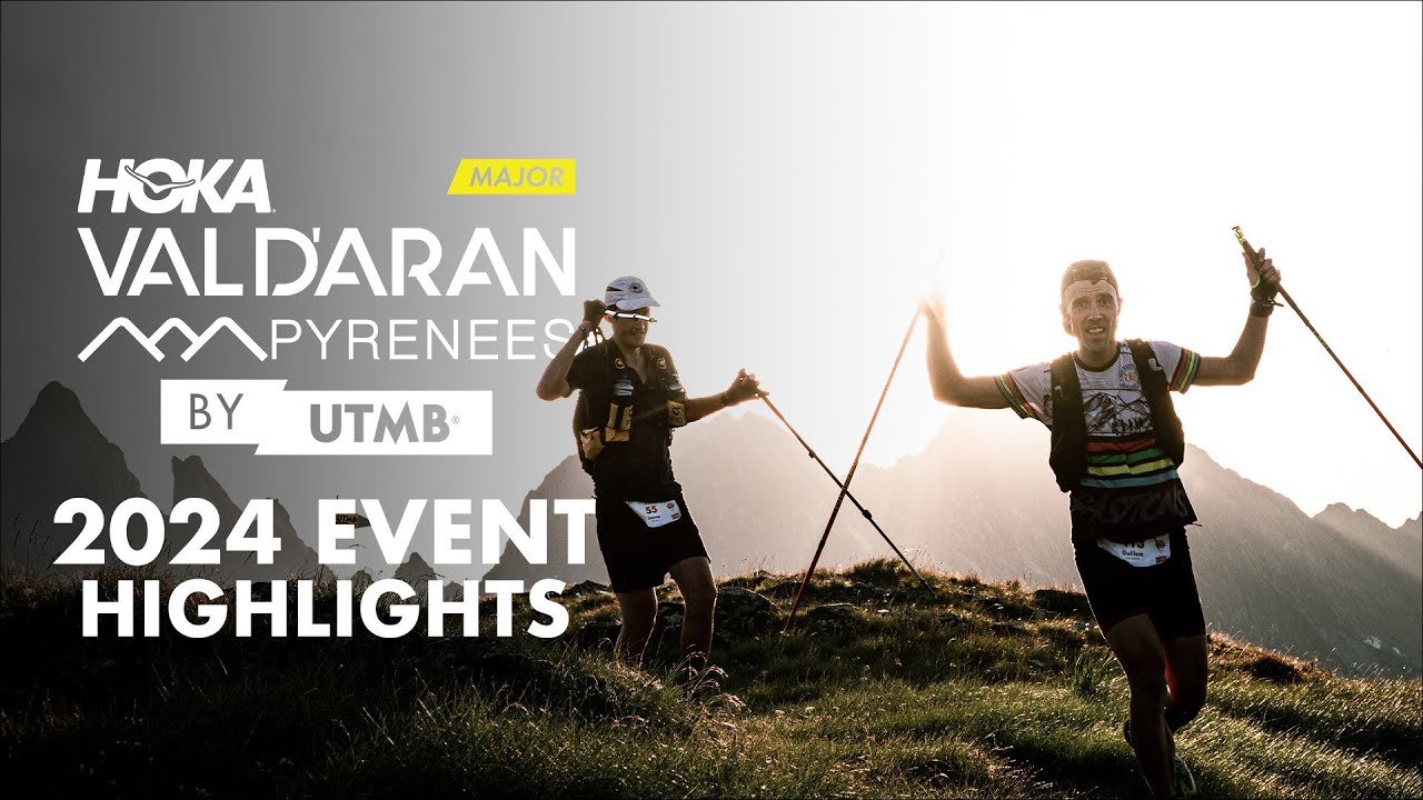 HOKA Val d'Aran by UTMB | 2024 Event Highlights