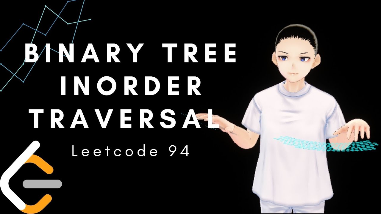 Leetcode 94 - Binary Tree Inorder Traversal (Java, Solution Explained)