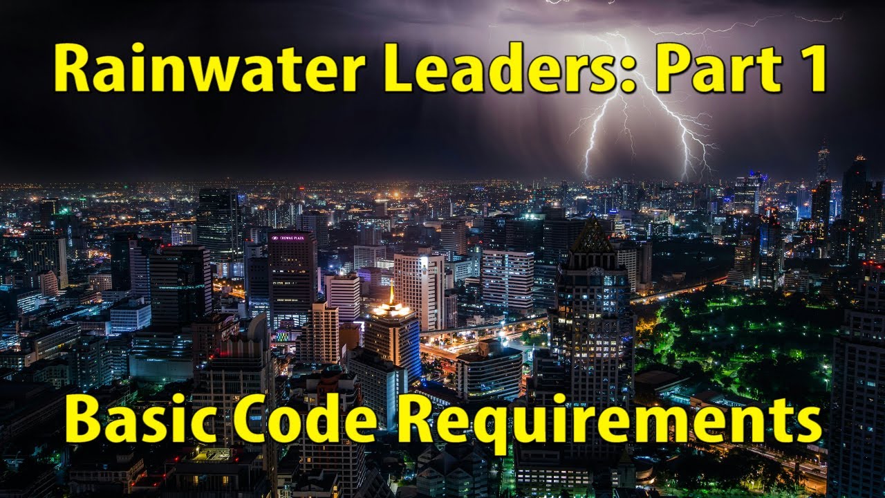 Rainwater Leaders Part 1:  Basic Code Requirements