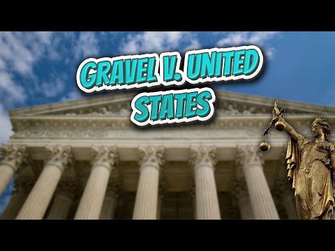 Gravel v United States (Landmark Court Decisions in America)π¬ποΈβ