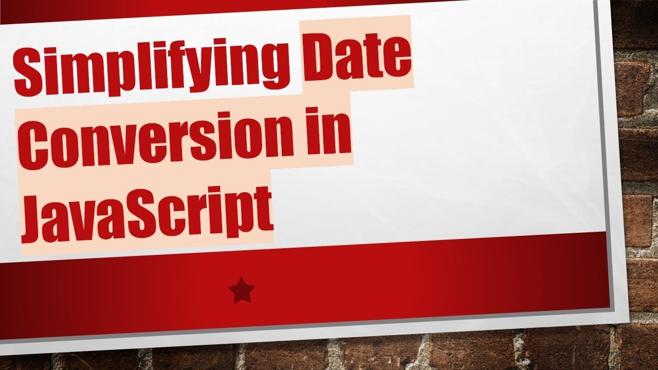 Simplifying Date Conversion in JavaScript
