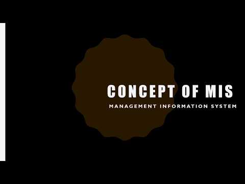 CONCEPT OF MIS : Management Information System
