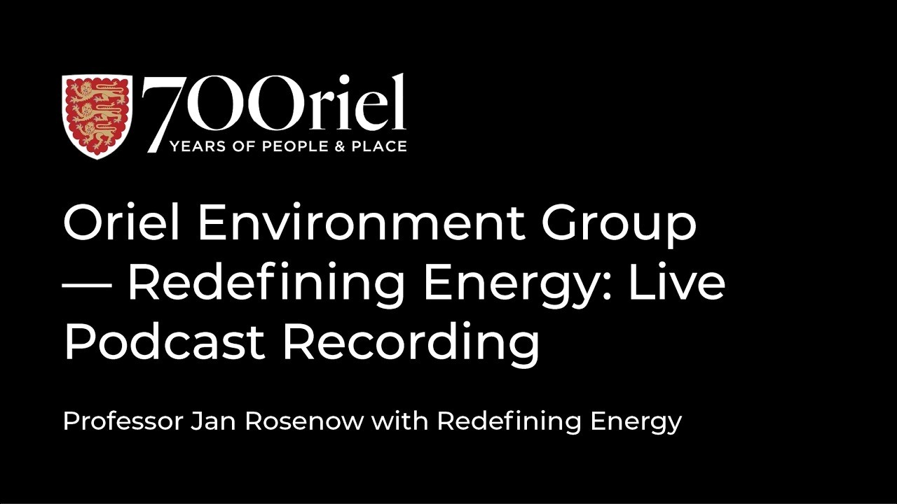 Oriel Environment Group  — Redefining Energy: Live Podcast Recording