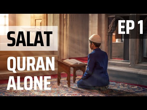 Salat In Quran Alone Series - Part 1 | Definition of the word Salat