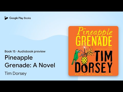 Pineapple Grenade: A Novel Book 15 by Tim Dorsey · Audiobook preview