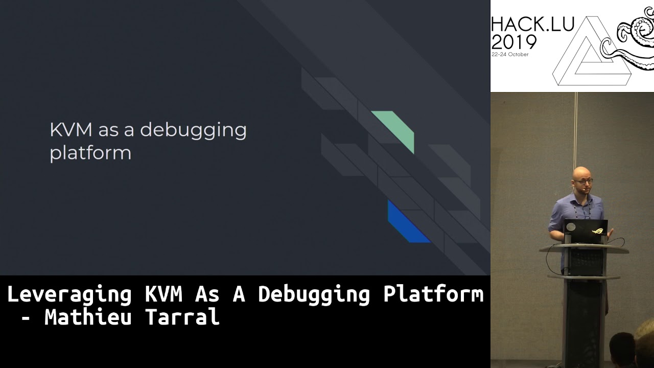 Leveraging KVM As A Debugging Platform - Mathieu Tarral