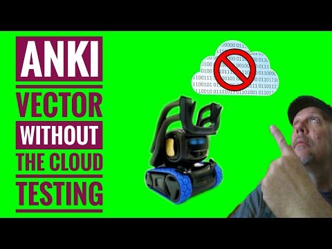Anki Vector What can Vector do without the Cloud