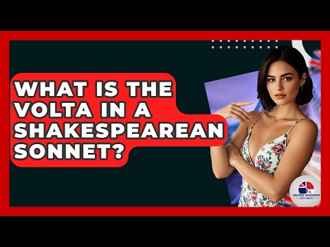 What Is The Volta In A Shakespearean Sonnet? - United Kingdom Explorers