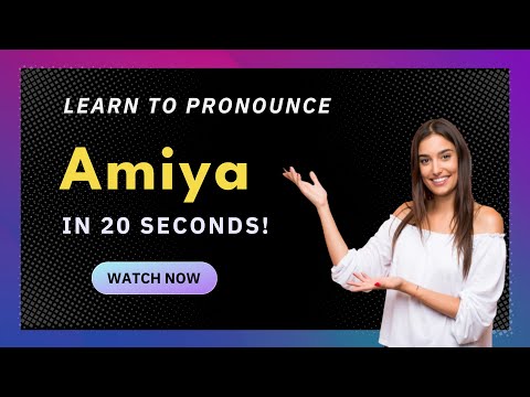 Learn How to Pronounce Amiya (US/American Pronunciation) with Audio and Phonetic Spelling