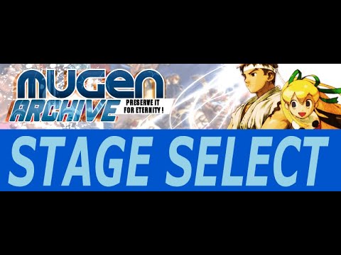 Stage Select Episode 1: Mugen Archive Video Game Universe: Stages 1-44