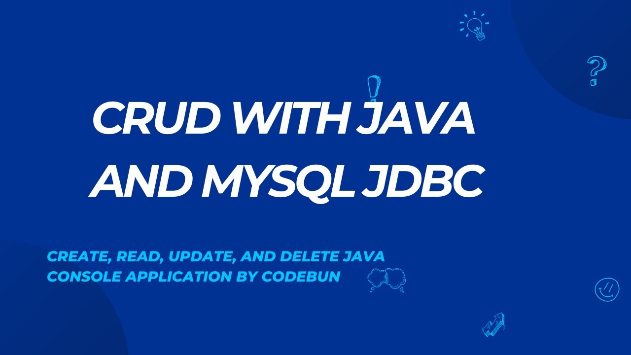 Create Java Console Application with JDBC, MYSQL Database to perform CRUD operation