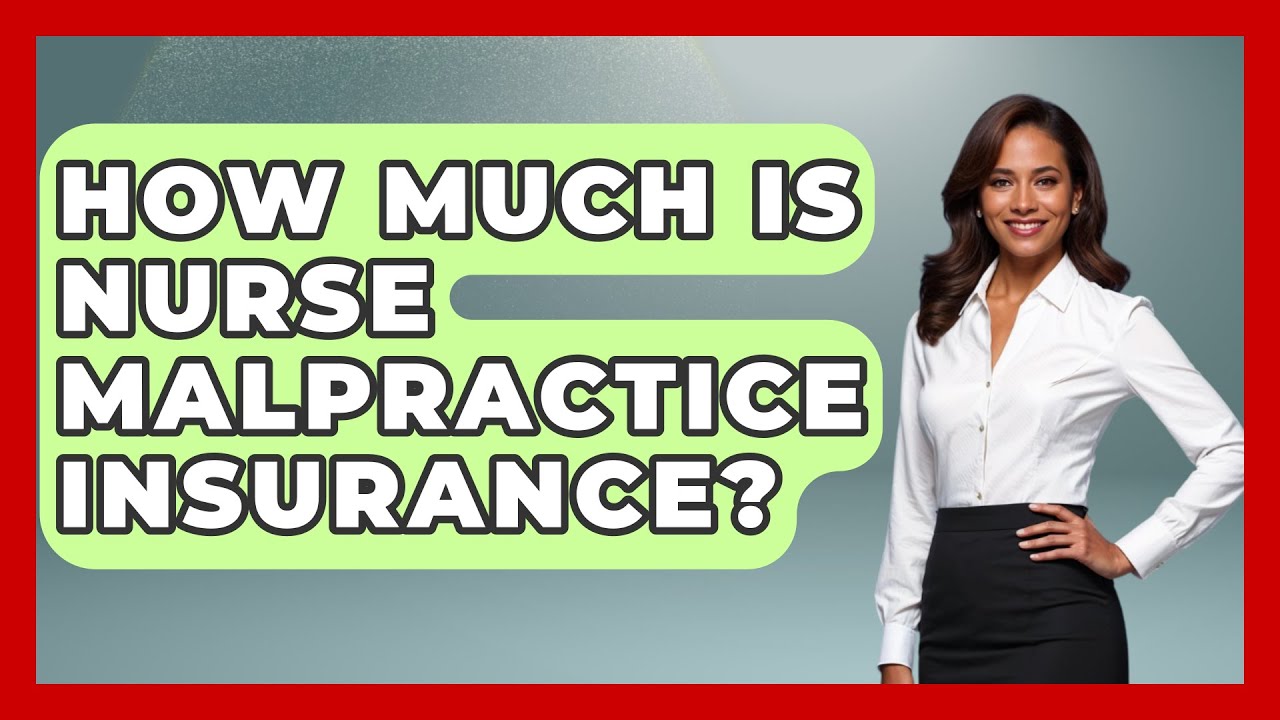 How Much Is Nurse Malpractice Insurance? - Nursing Knowledge Exchange