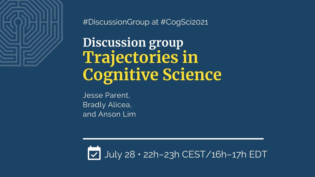 Trajectories in Cognitive Science discussion session, CogSci 2021