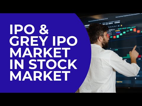 WHAT IS IPO & GREY IPO MARKET IN STOCK MARKET