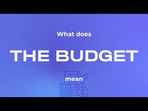What does the budget mean