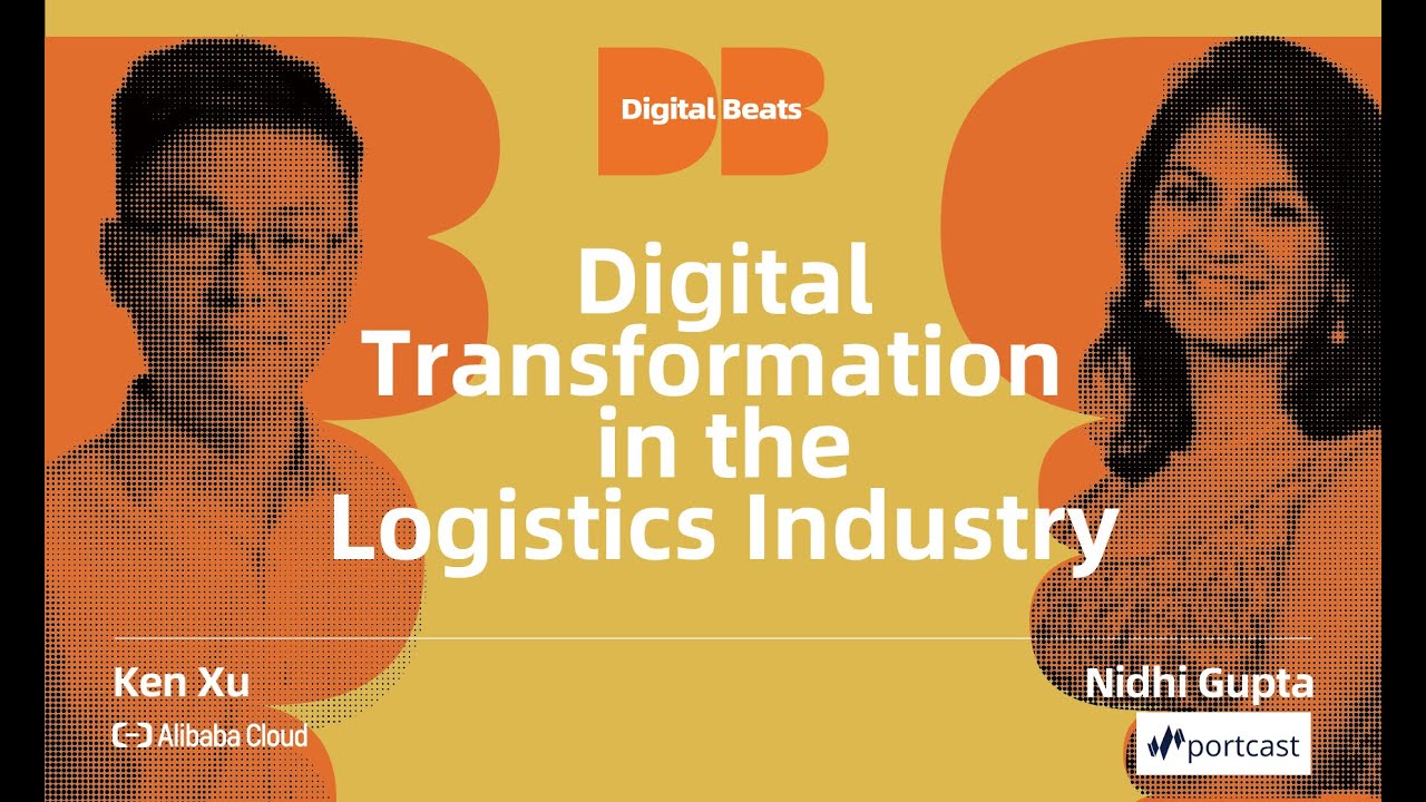 Digital Transformation in the Logistics Industry | Digital Beats by Alibaba Cloud