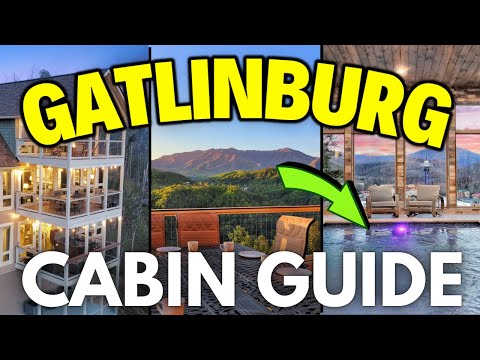 Gatlinburg, Tennessee Cabin Rental Guide!