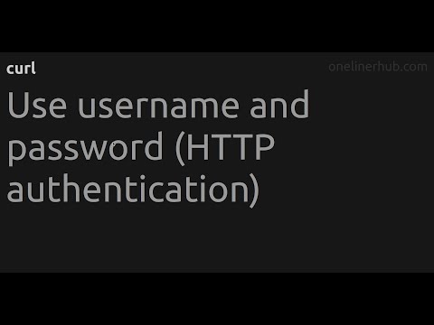Use username and password (HTTP authentication) #curl