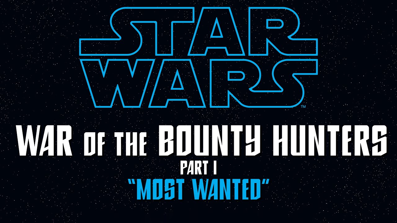 Star Wars | War of the Bounty Hunters #1 Most Wanted | Star Wars Comics | 2021