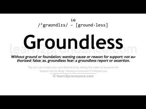 Pronunciation of Groundless | Definition of Groundless