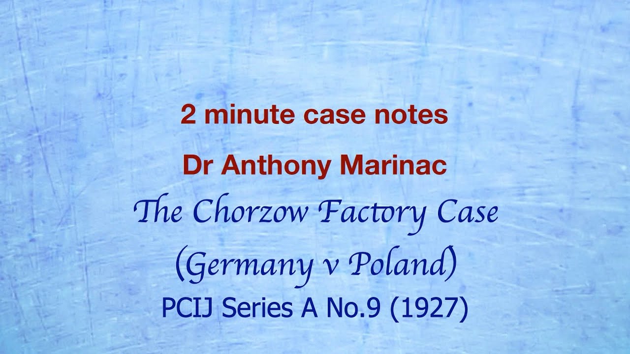 Chorzow Factory Case (Reparations for breaches of international law)
