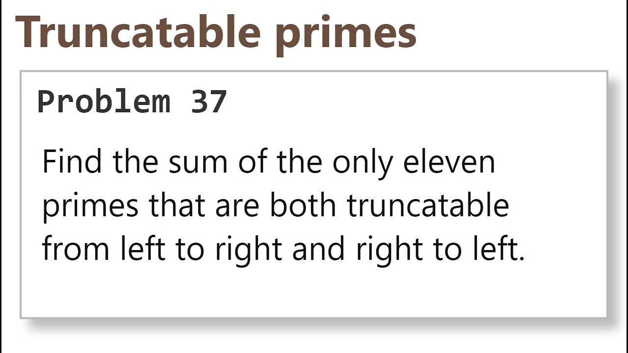 Project Euler: Problem 37 (C/C++)