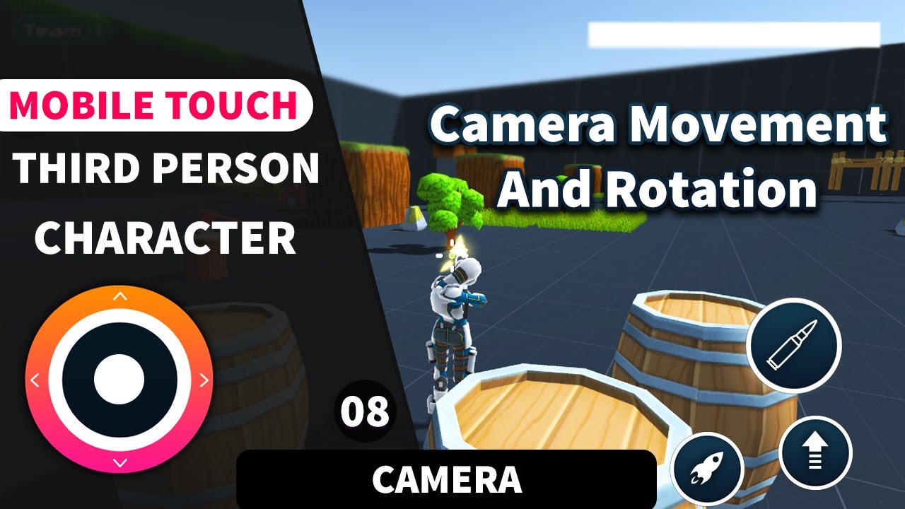 Unity Mobile Third person Character Controller - Camera Movement And Rotation [08/13]