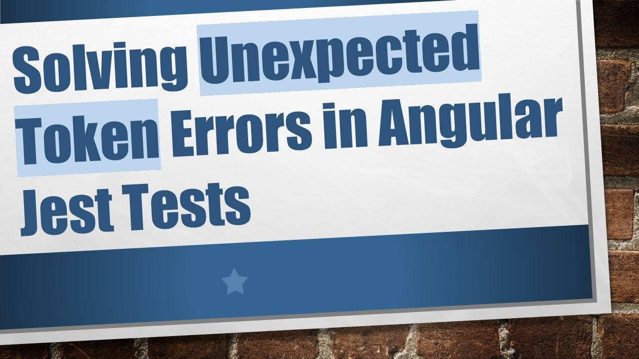 Solving Unexpected Token Errors in Angular Jest Tests