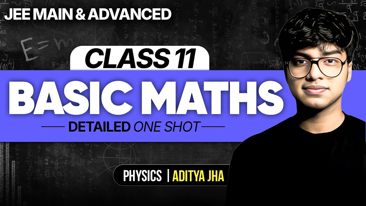Basic Maths for Physics | JEE Main & Advanced🔥