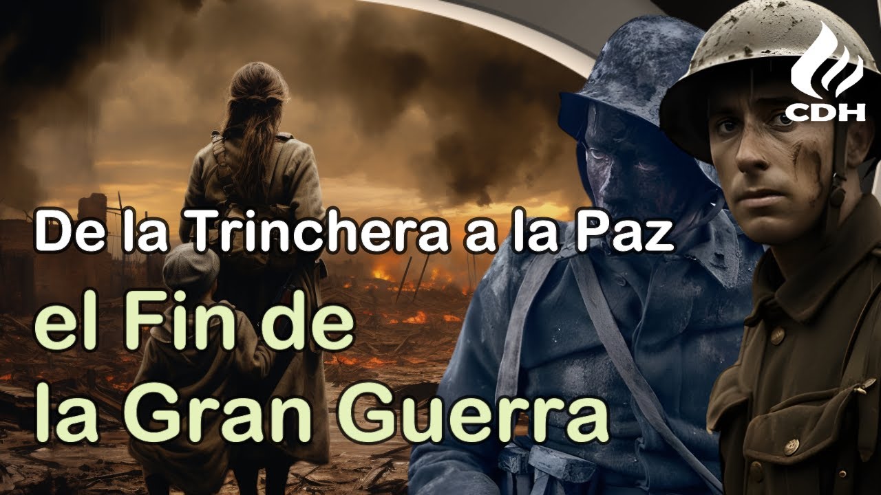 El FIN de la Primera Guerra Mundial 🔻Ofensiva final, ARMISTICIO DE COMPIÈGNE y  Tratado de Versalles