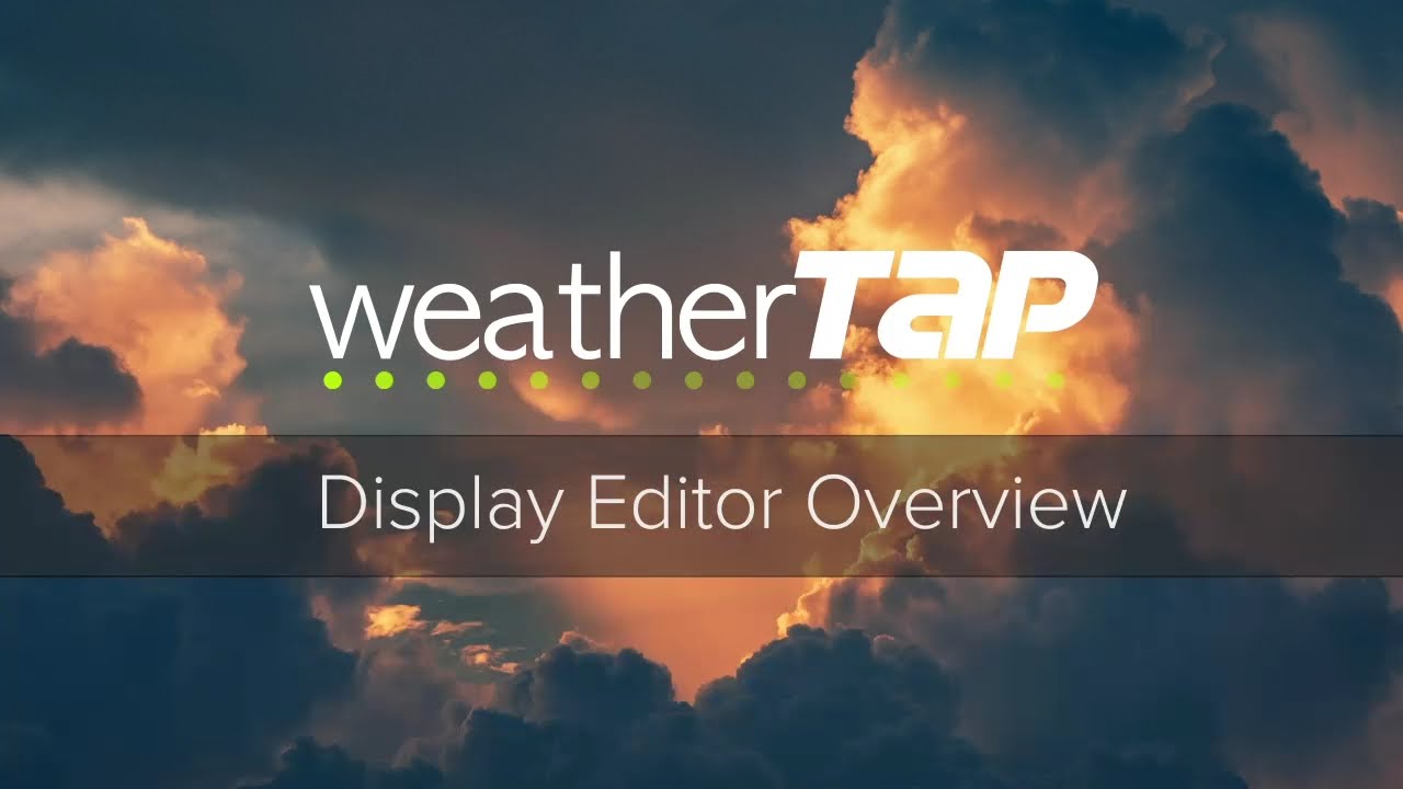Weather Display System Editor: Overview