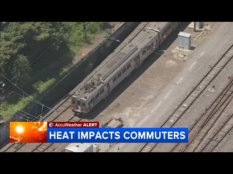 Heat causing big problems for commuters on SEPTA and Amtrak
