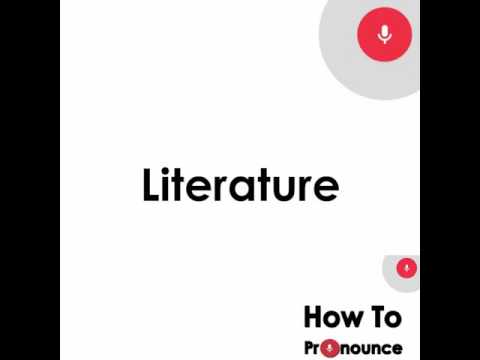 How to Pronounce Literature | Pronunciation of Literature