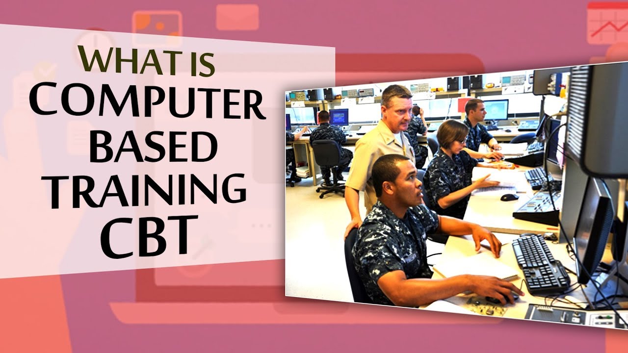What is Computer Based Training (CBT) | E-Learning Terms