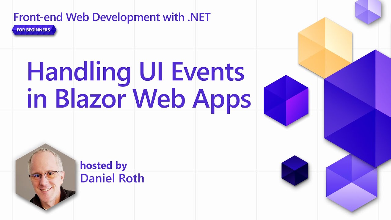 Handling UI Events in Blazor Web Apps [Pt 6] | Front-end Web Development with .NET for Beginners