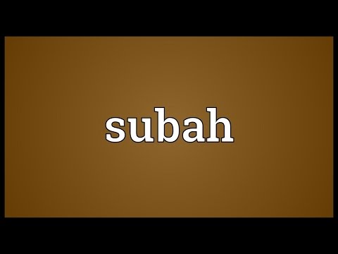 Subah Meaning
