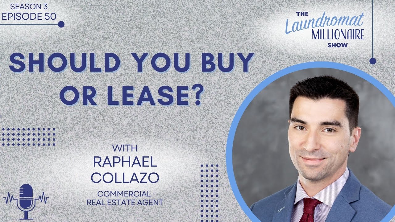 Should You Buy or Lease? w/Raphael Collazo & Dave Menz - Laundromat ...